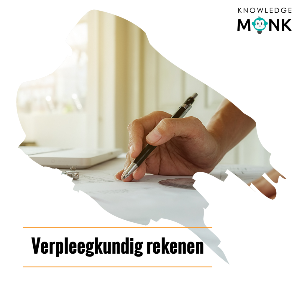 Verpleegkundig rekenen oefenen - Verpleegkundig rekenen | Knowledge Monk